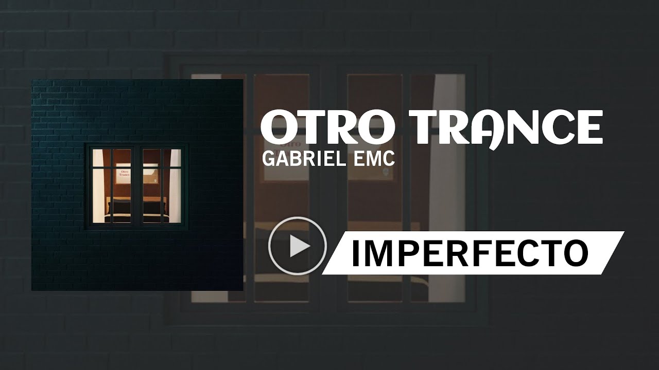 Gabriel EMC - Imperfecto | Otro Trance - YouTube