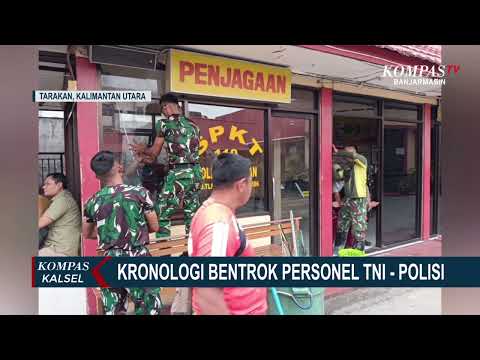 Kronologi Bentrok TNI VS Polisi di Tarakan
