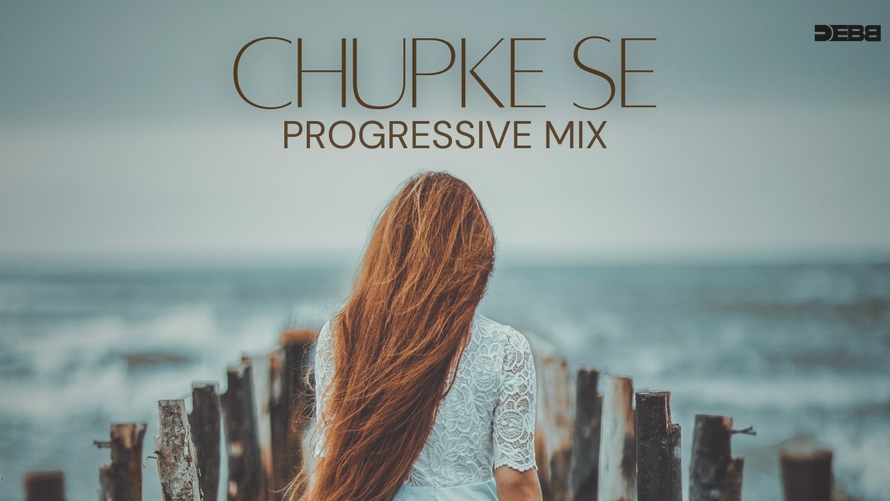 Chupke se -Remix | Debb | Progressive Mix | A R Rahman - YouTube