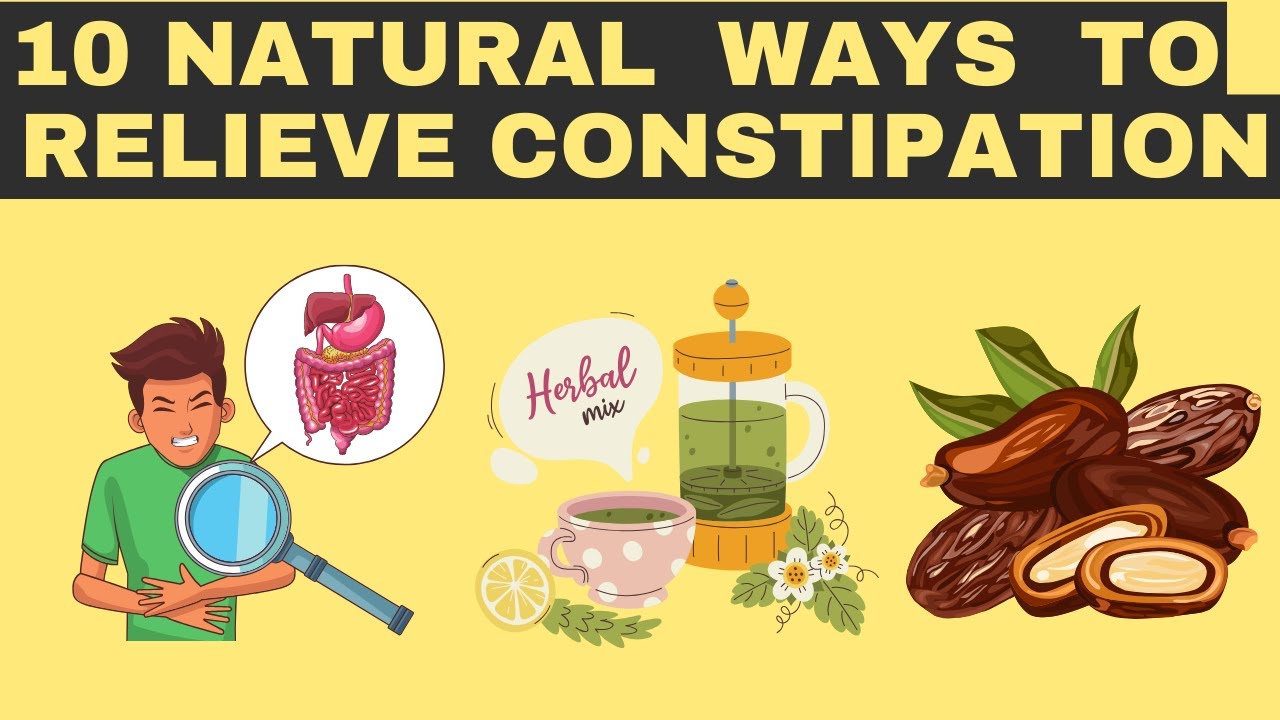 How to Get Rid of Constipation with 10 Effective Natural Remedies - YouTube