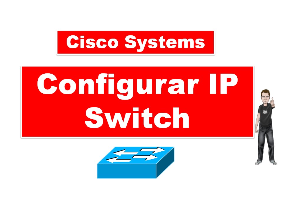 Cisco: Asignar IP a un Switch. - YouTube