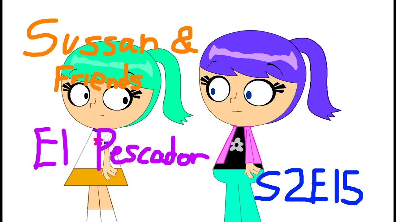 Sussan & Friends S2 E15 El Pescador - YouTube