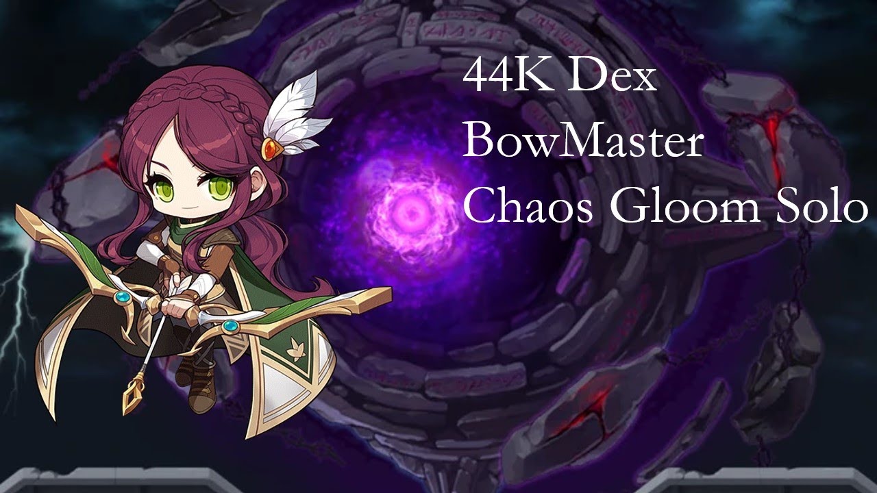 [MapleStory] Lvl 263 44k Dex Bowmaster Chaos Gloom Solo - YouTube