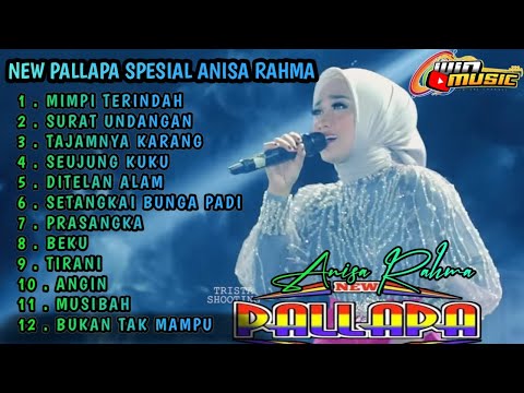 SPESIAL ANISA RAHMA FULL ALBUM TERBARU NEW PALLAPA 2024
