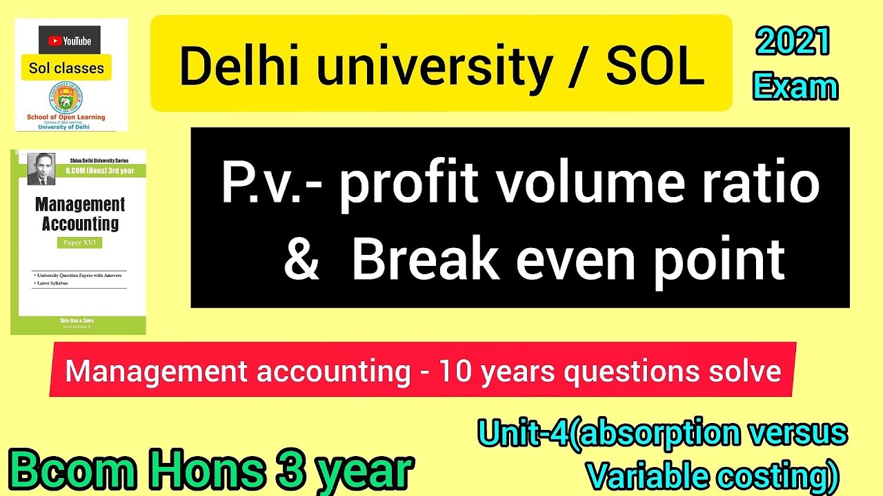 P.V. ratio (profit volume ratio) & (Break even point) | 10 years ...