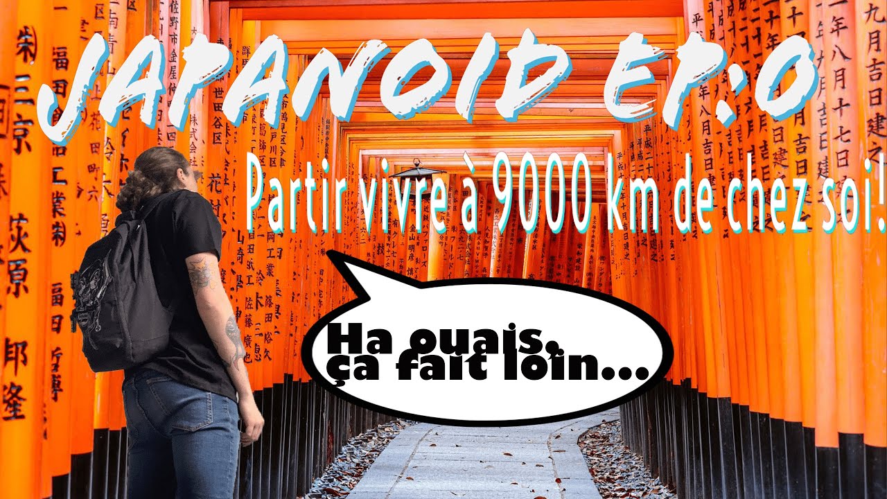 Japanoid Episode 0 : Et si on partait vivre à 9 000Km d'ici? - YouTube