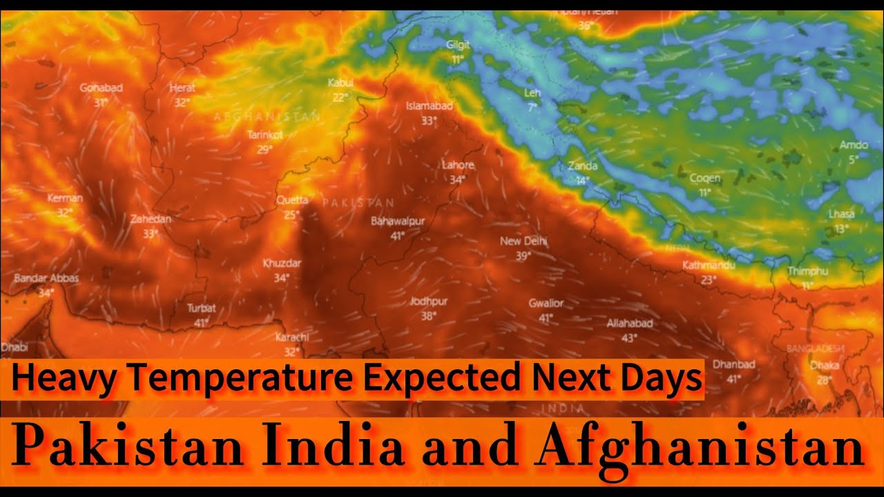 Heavy Temperature Expected In Pakistan India and Afghanistan | Next Day ...