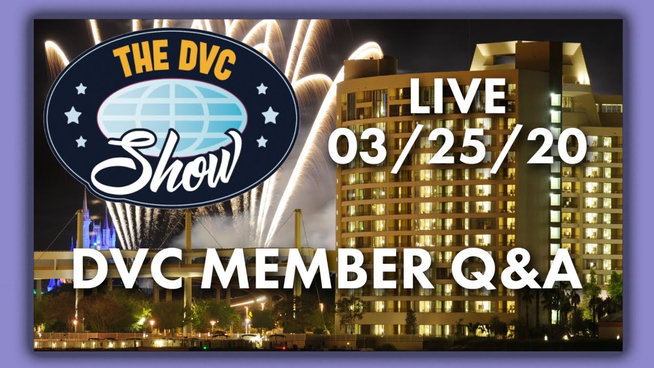 DVC Member Q&A | The DVC Show | 03/25/20 - YouTube
