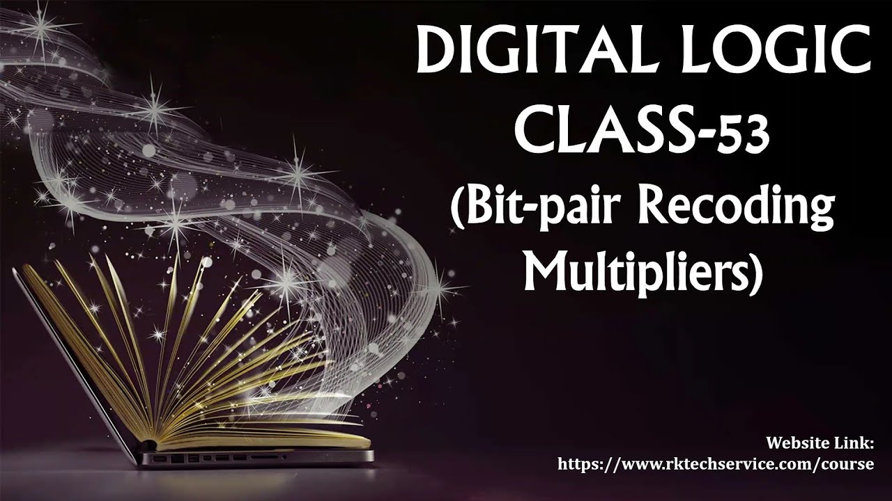 Digital Logic Class 53 Bit Pair Recoding Multiplier Youtube