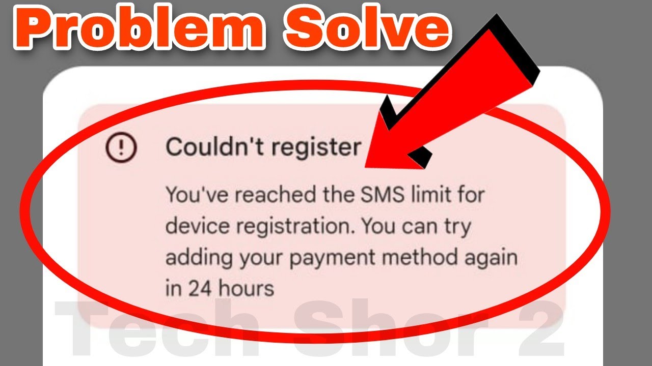 How to Fix Google Pay Couldn't Register You Have Reached SMS limit ...