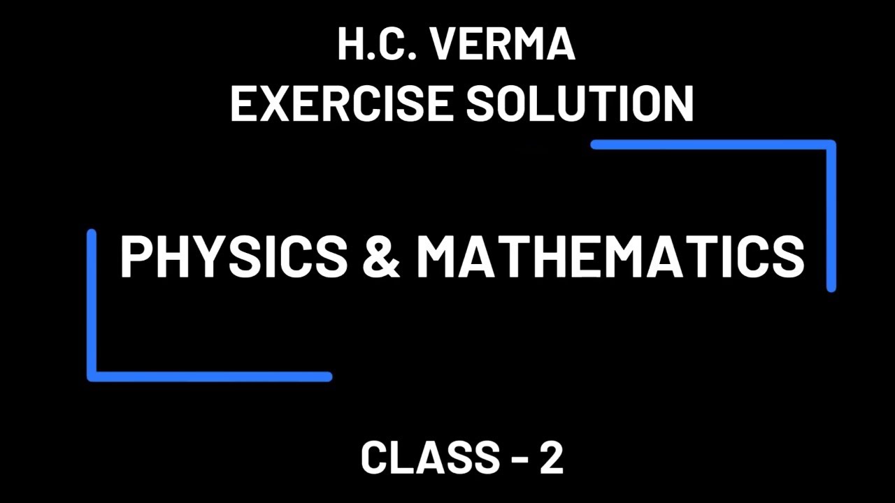 CHAPTER - 2 , PHYSICS & MATHEMATICS , EXERCISE SOLUTION , CLASS - 2 - YouTube