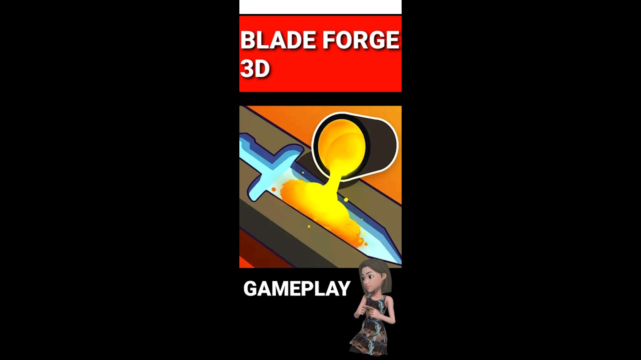 BLADE FORGE 3D GAMEPLAY 3D iOS ANDROID - YouTube