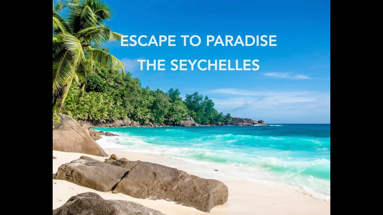 Seychelles: Paradise Found | Breathtaking Views of this Indian Ocean ...