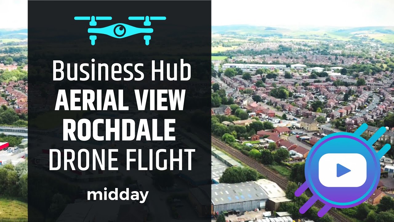 Rochdale Aerial View - Business Hub - Drone Flight (4k) - YouTube
