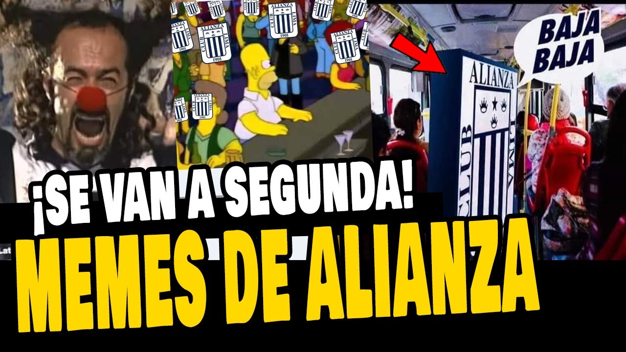 ALIANZA LIMA | LOS MEJORES MEMES TRAS PERDER Y PASAR A SEGUNDA DIVISIÓN ...