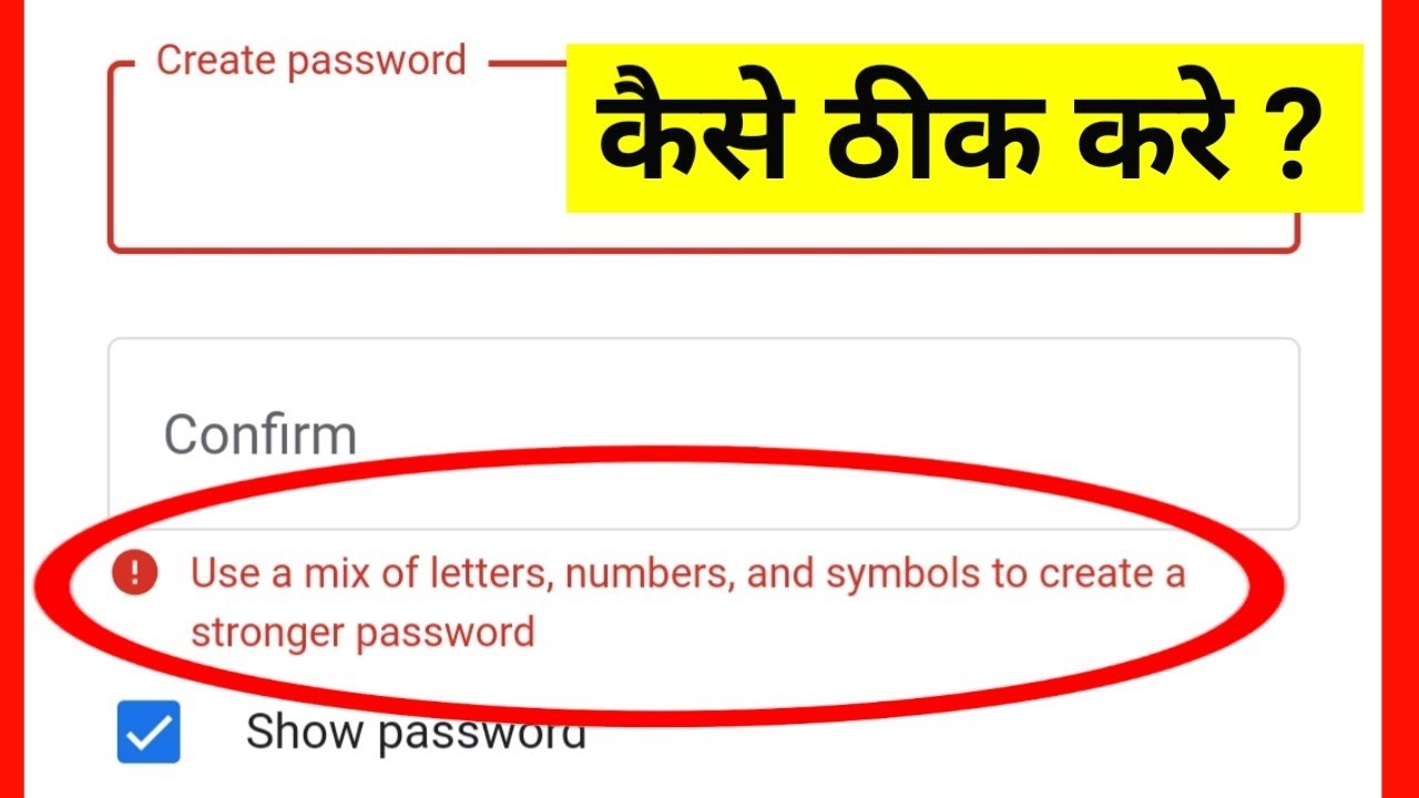 Fix Use a mix of laters numbers and symbols to create a stronger ...