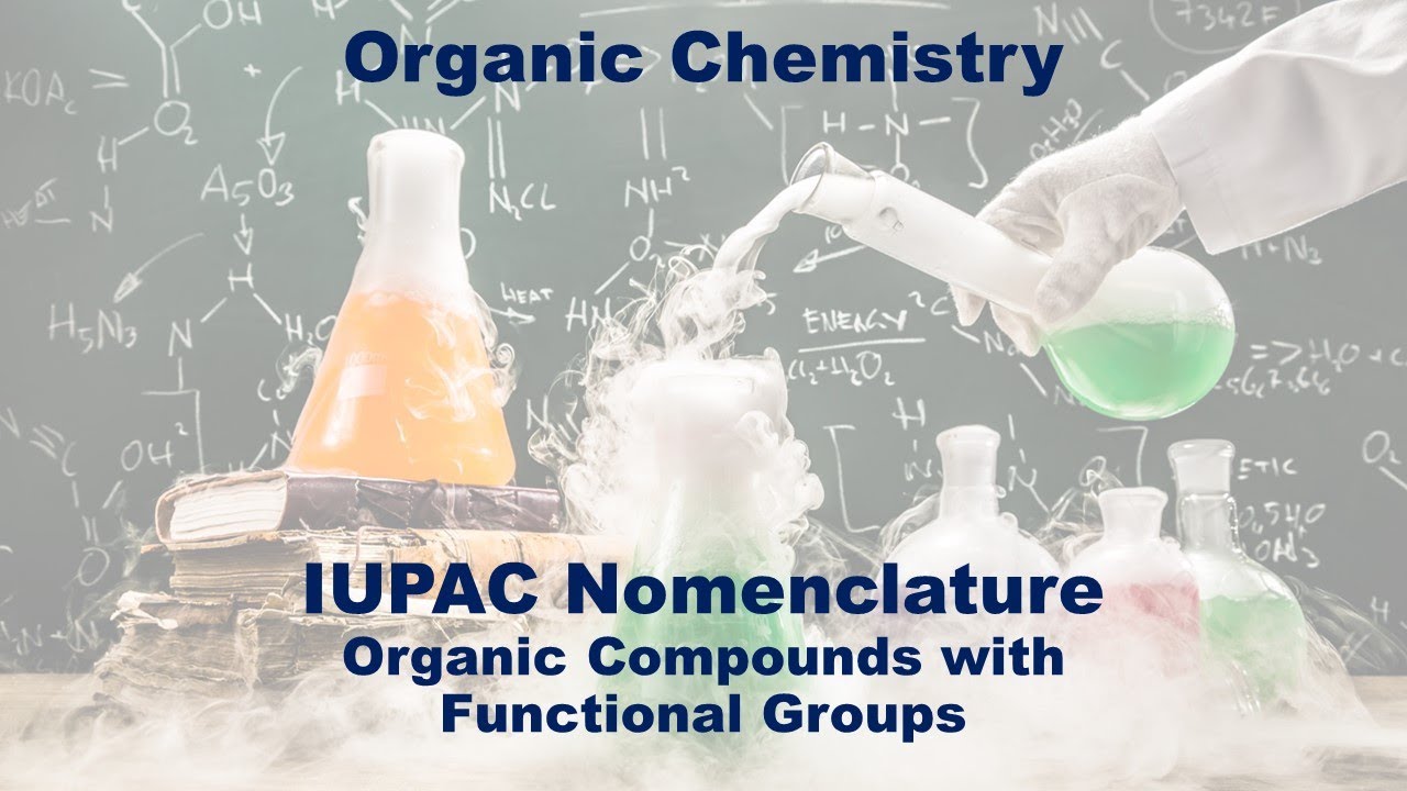 IUPAC Nomenclature - Organic Compounds with Functional Groups - YouTube