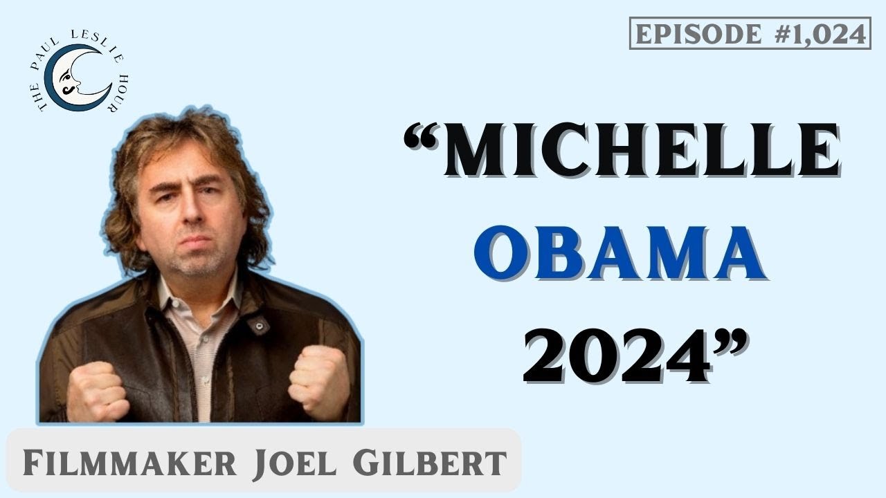 Michelle Obama 2024 with Joel Gilbert Interview on The Paul Leslie Hour ...