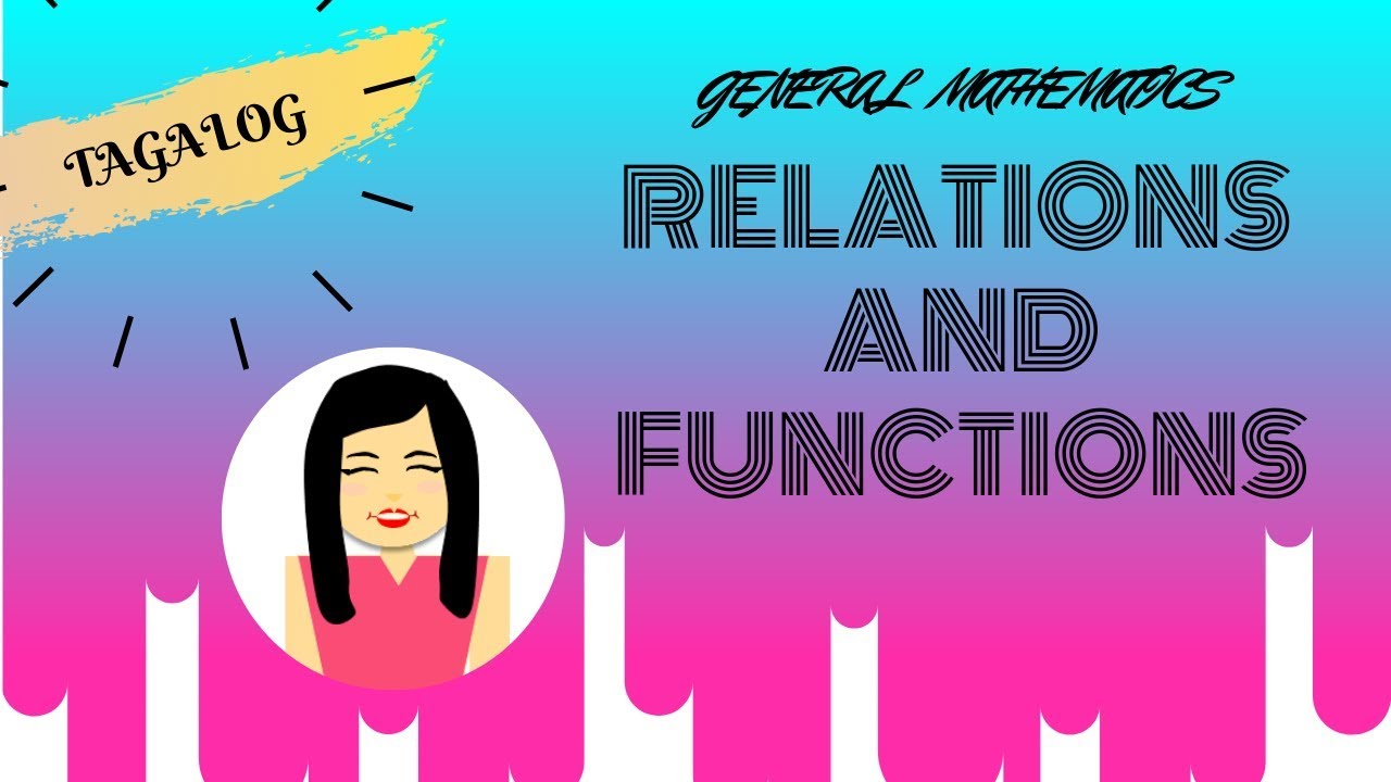 Relations and Functions General Mathematics (Tagalog) - YouTube