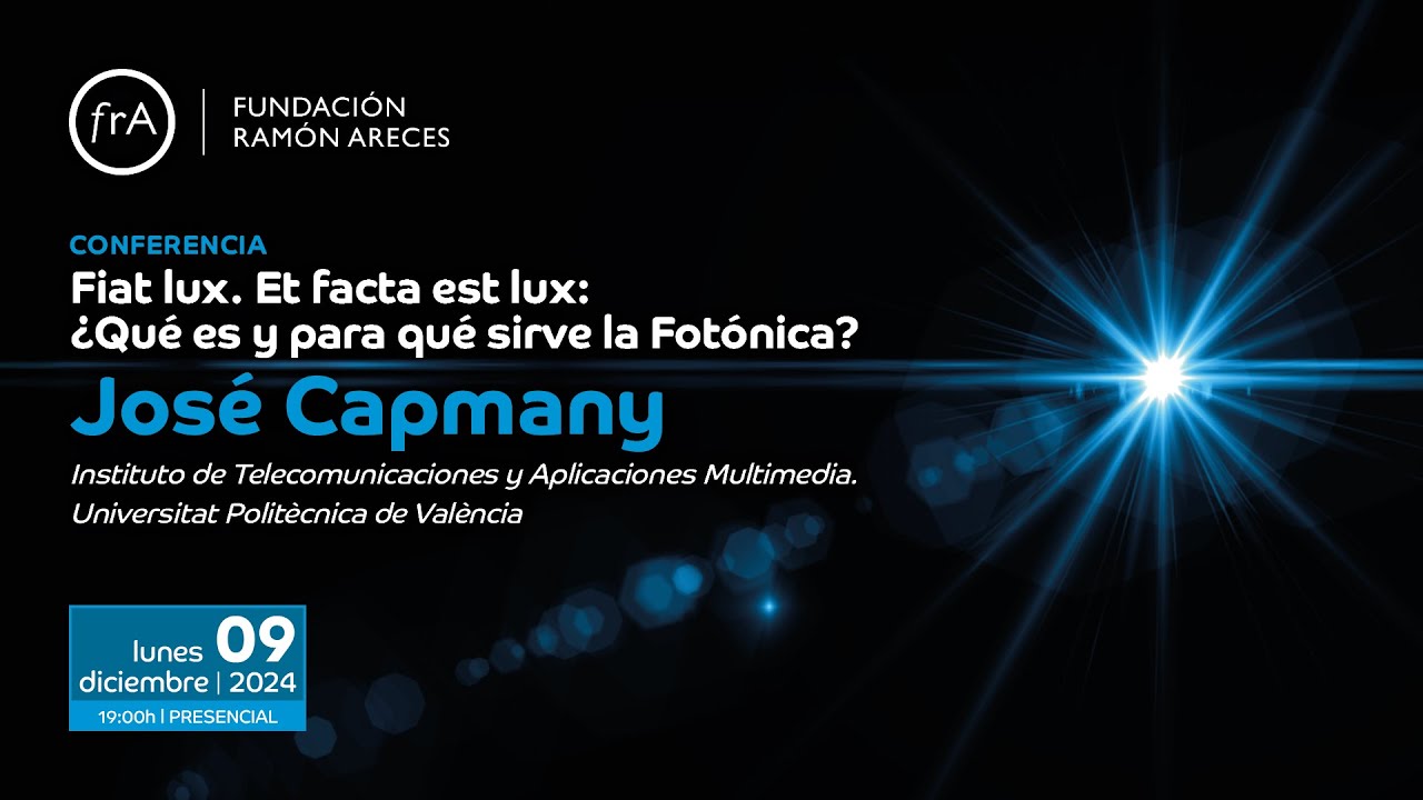 José Capmany- ¿Qué es y para qué sirve la Fotónica? - YouTube