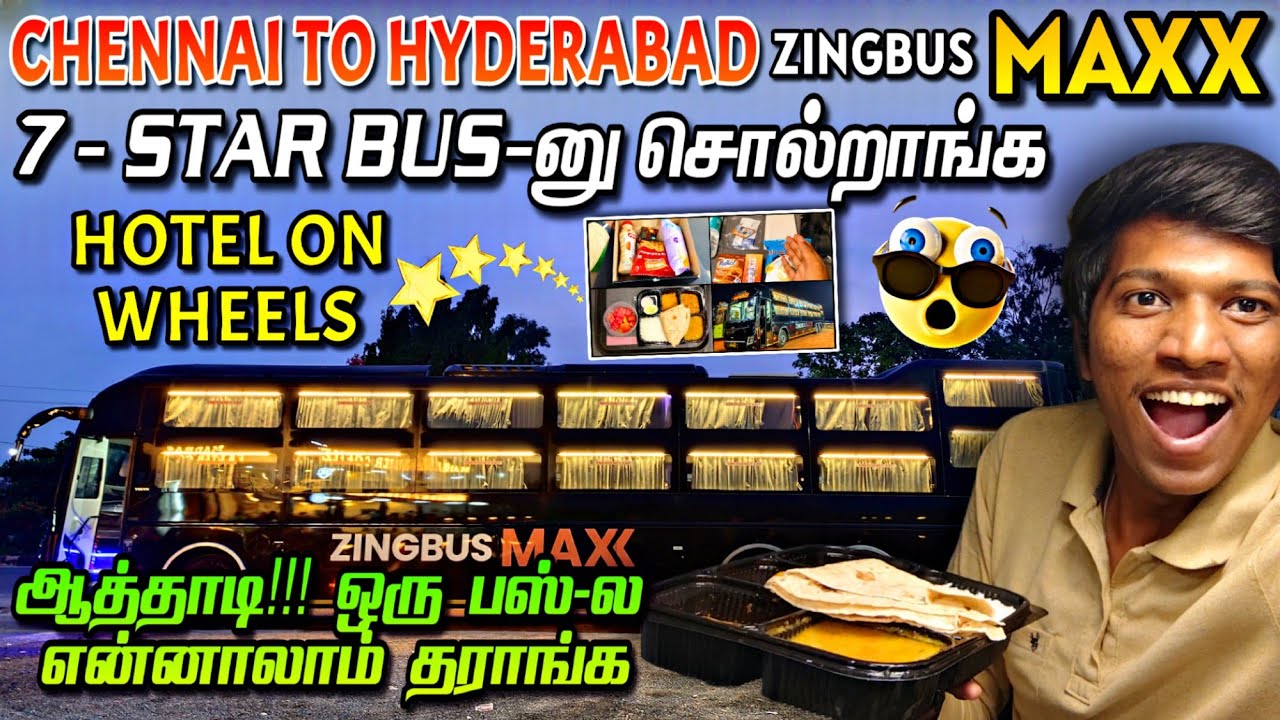 🔥இது BUS-ஆ இல்ல STAR HOTEL-ஆ!!! ZINGBUS MAXX CHENNAI-HYDERABAD VOLVO ...