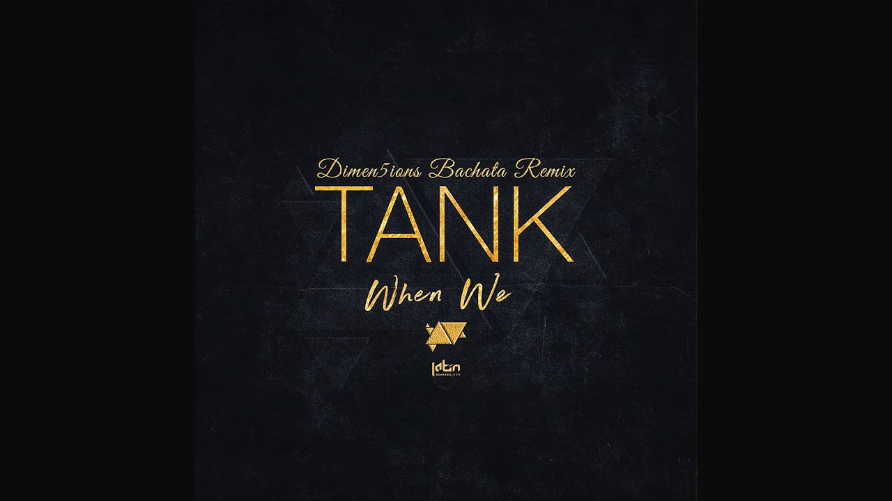 Tank - When We (Dimen5ions Bachata Remix Teaser) - YouTube