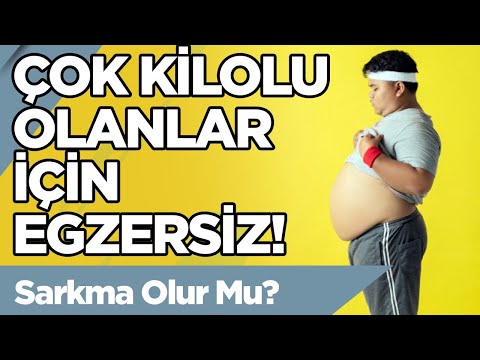 Çok Kilolu Olanlar İçin Egzersiz! Sarkma Olur Mu?