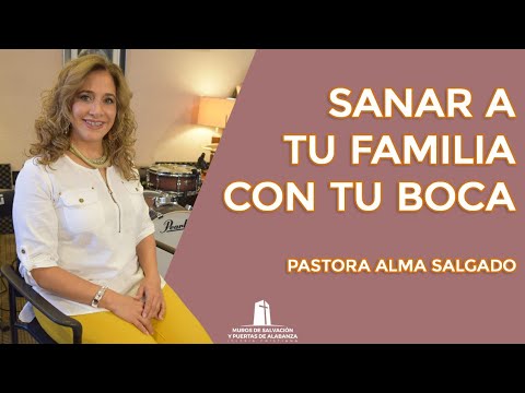 Pastora Alma Salgado - Sanar a tu familia con tu boca - YouTube