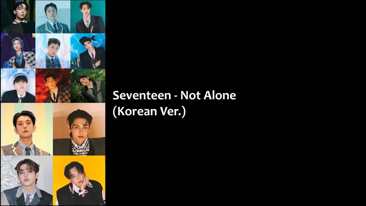 Seventeen - Not Alone Korean Ver (17 IS RIGHT HERE Album) Lyrics Video ...