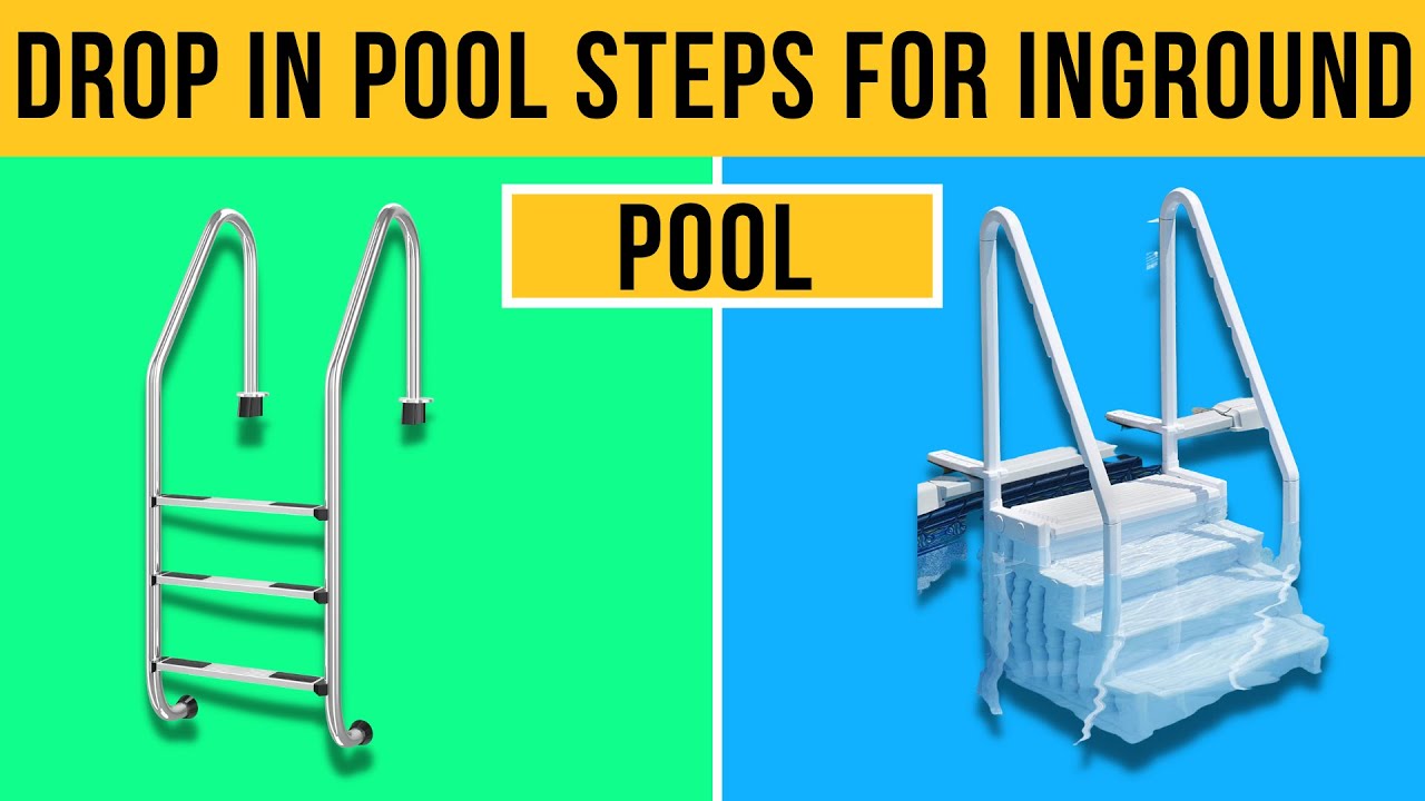 Top 5 Drop In Pool Steps For Inground Pool - YouTube