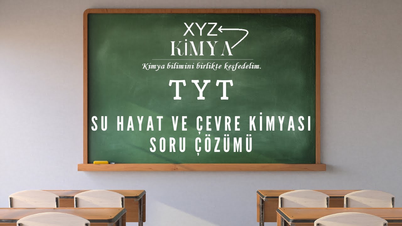 17) TYT KİMYA | Su, Hayat ve Çevre Kimyası - YouTube