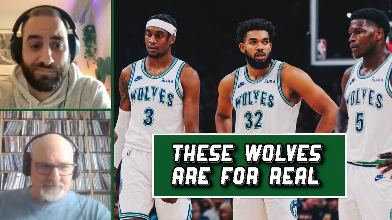The Timberwolves Are Great, And It's FOR REAL - YouTube