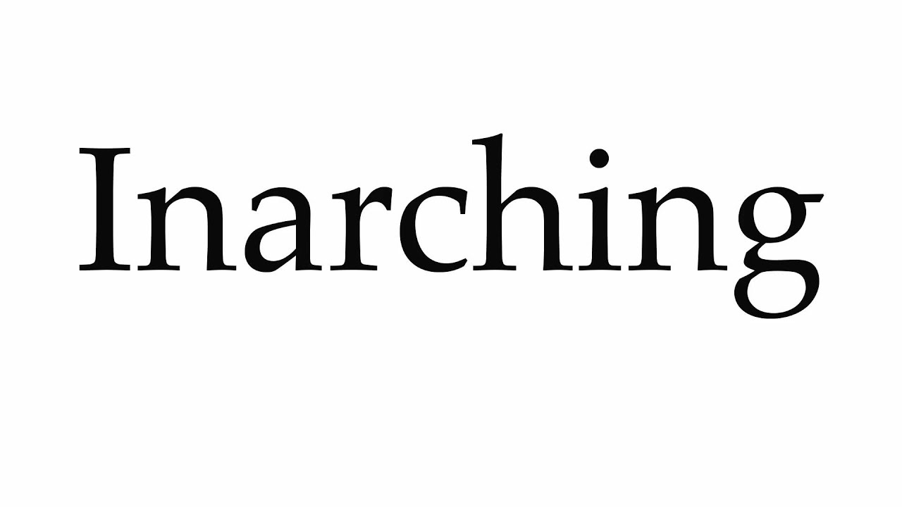 How to Pronounce Inarching - YouTube