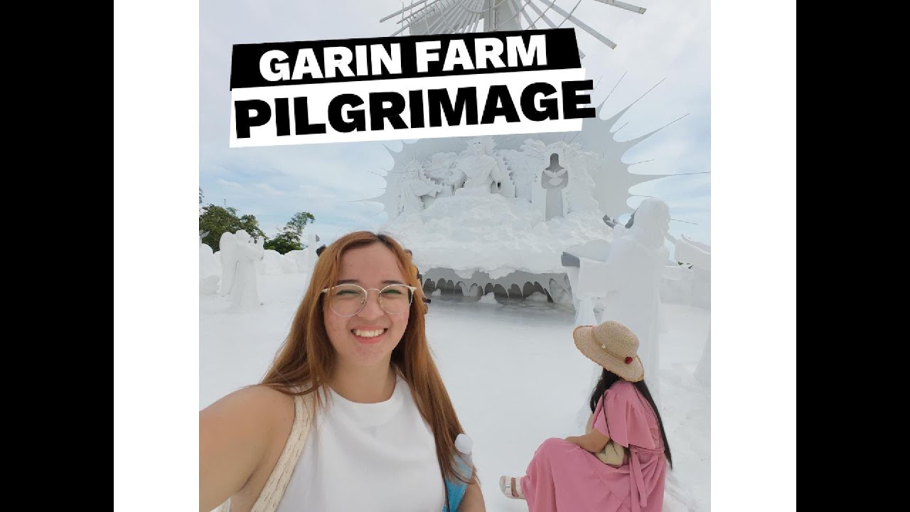 GARIN FARM PILGRIMAGE | SAN JOAQUIN, ILOILO - YouTube