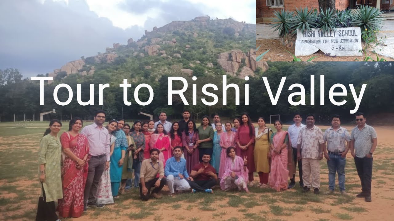 An Educational Tour to Rishi Valley School, Experiential Learning ...