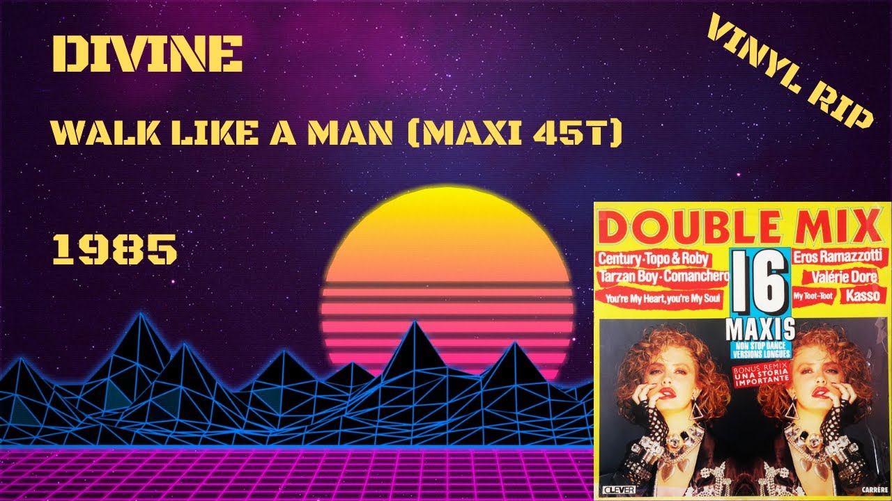 Divine - Walk Like A Man (1985) (Maxi 45T) - YouTube