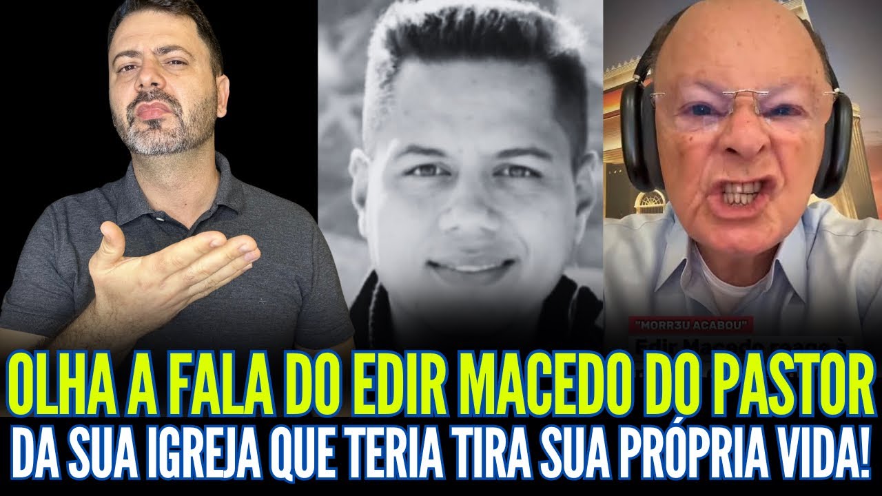 OLHA SÓ A FALA DO EDIR MACEDO SOBRE PASTOR DA SUA IGREJA QUE TERIA ...