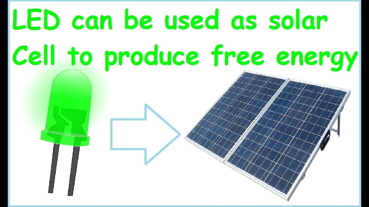LED can be used as solar Cell to produce free energy - YouTube