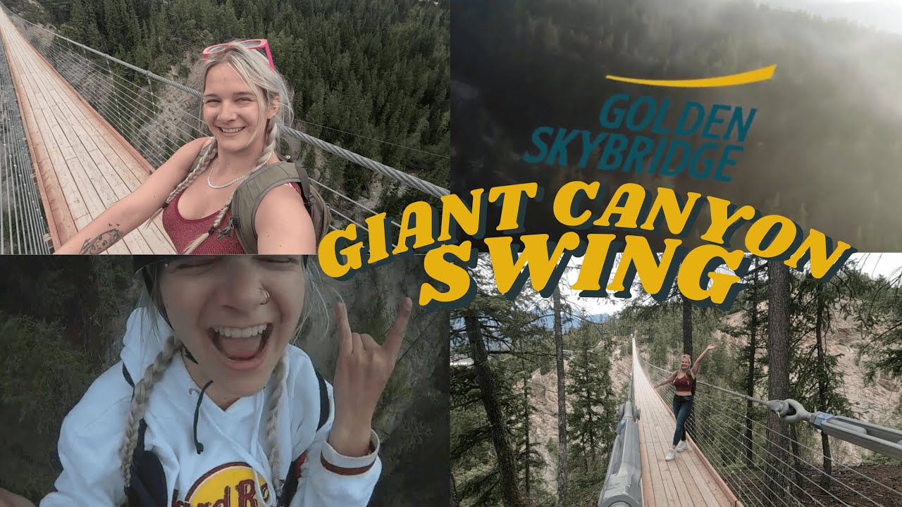 GIANT CANYON SWING at Golden Skybridge - GOLDEN BC CANADA - YouTube