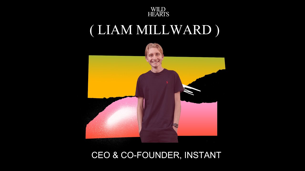 Fuelled by failure: Liam Millward on Instant’s Rise to $100M+ - YouTube