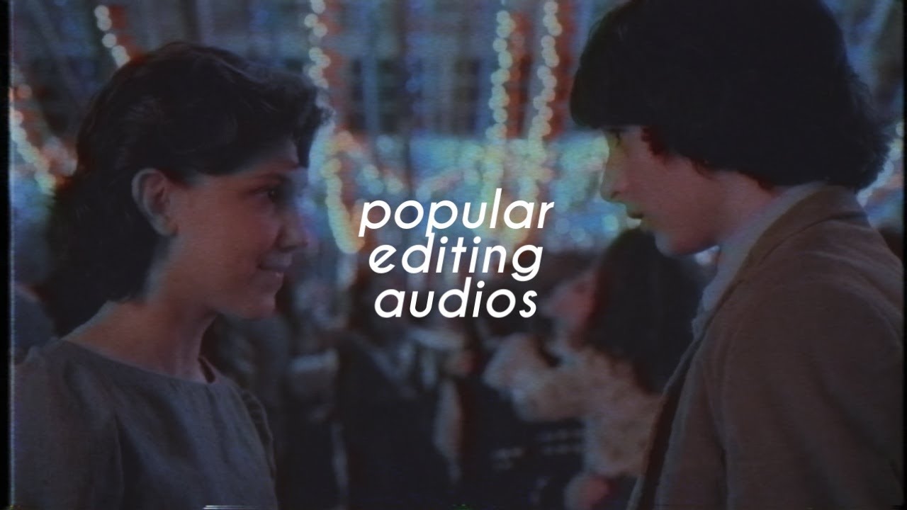 popular editing audios. - YouTube