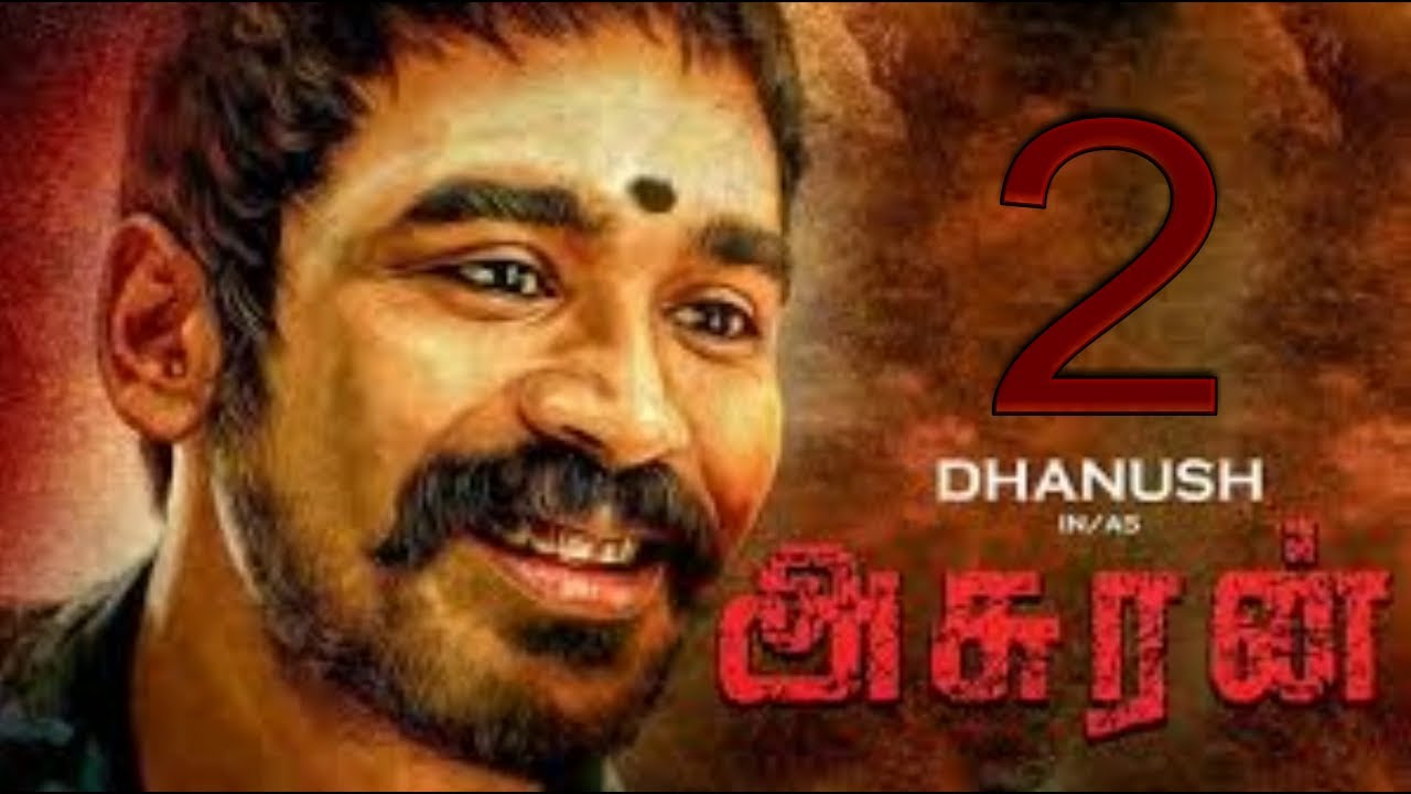 Asuran 2 (Dhanush,Ajith,Vasanth) - YouTube