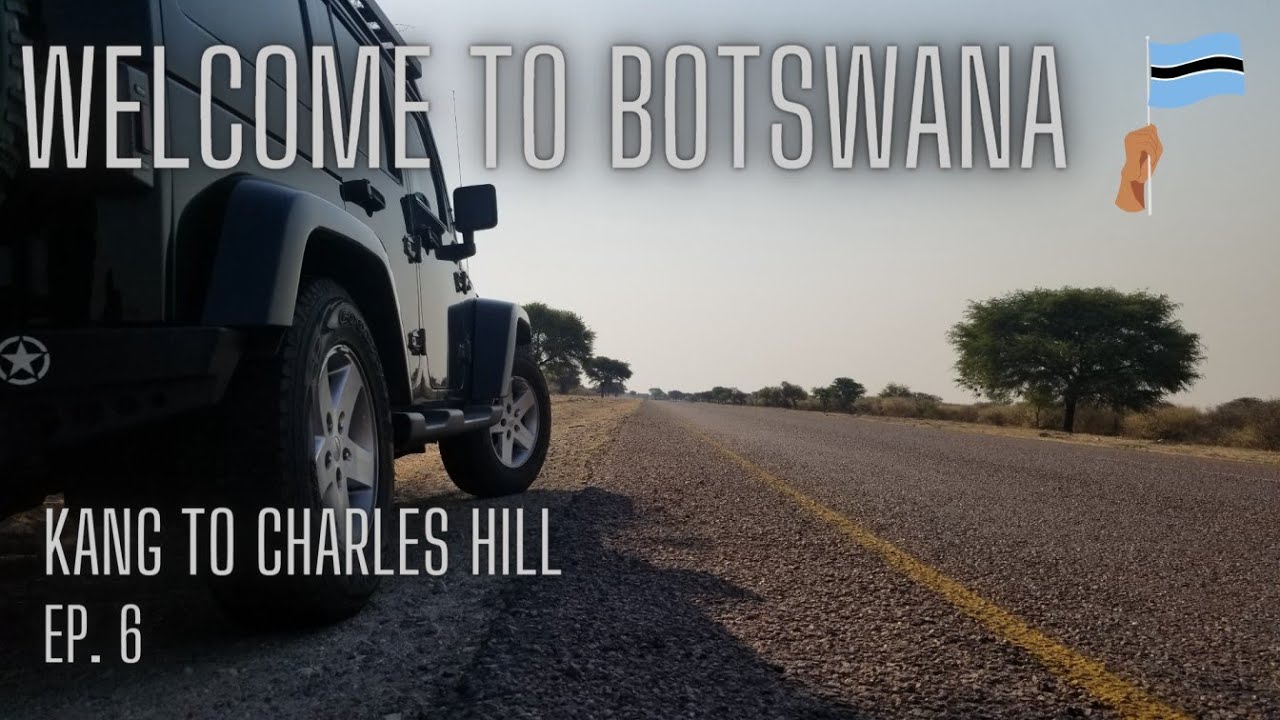 Kang to Charles Hill | Botswana To Namibia By Road | Road Trip to Namibia | Random Explorer | Ep ...
