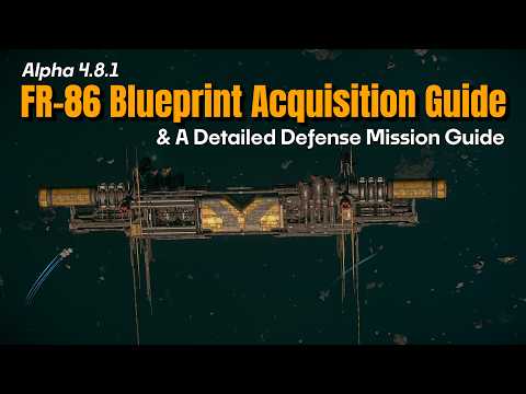 4.8.1 LIVE: FR-86 Blueprint Acquisition Guide & A Detailed Defense Mission Guide