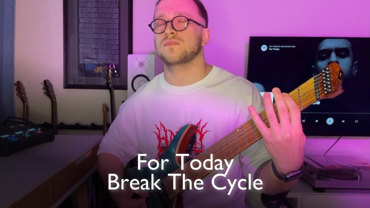 For Today - Break The Cycle 2023 (7 strings guitar cover) - YouTube