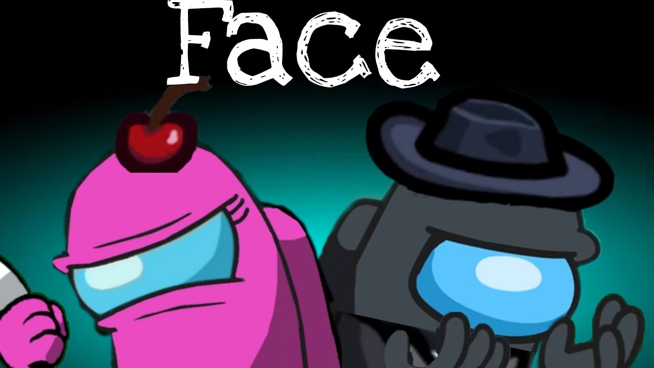 Face - ( Among us song) - YouTube