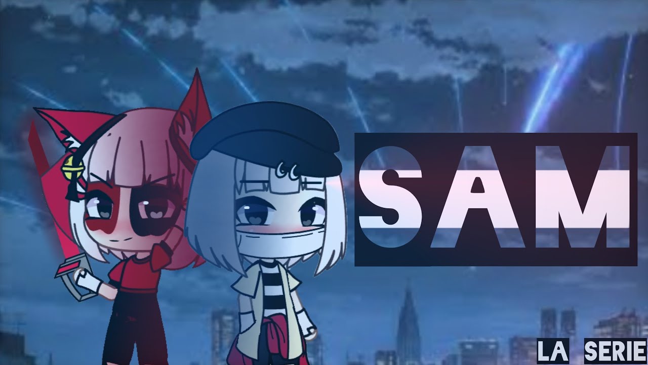 •SAM•/La serie/cap1 - YouTube