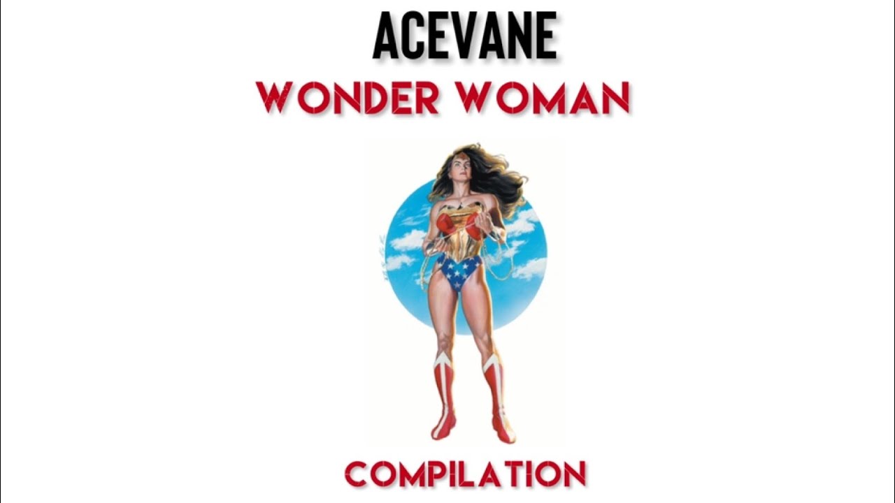 WonderWoman: AceVane Compilation - YouTube