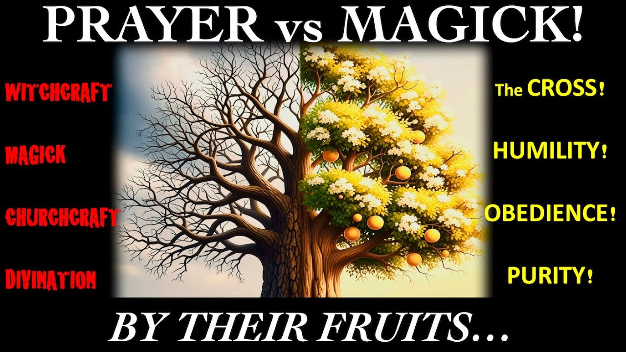 🔴 PRAYER vs MAGICK! By Their FRUITS - YouTube