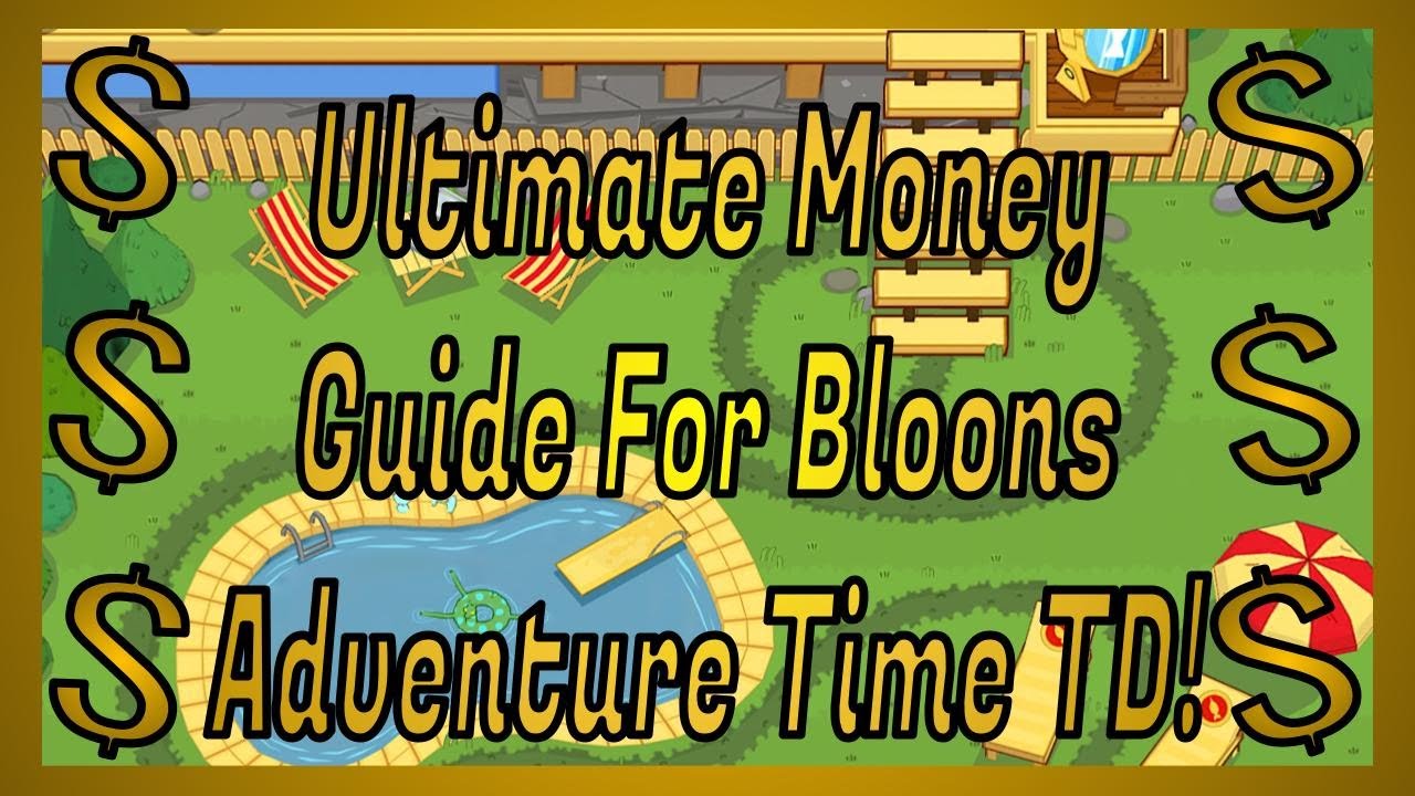 Ultimate Money Making Guide For Bloons Adventure Time TD! Every Income ...